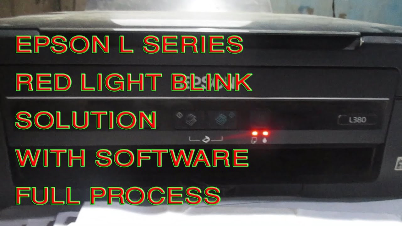 how to fix red light blinking error in epson L380 L220 L360 L310 all ...