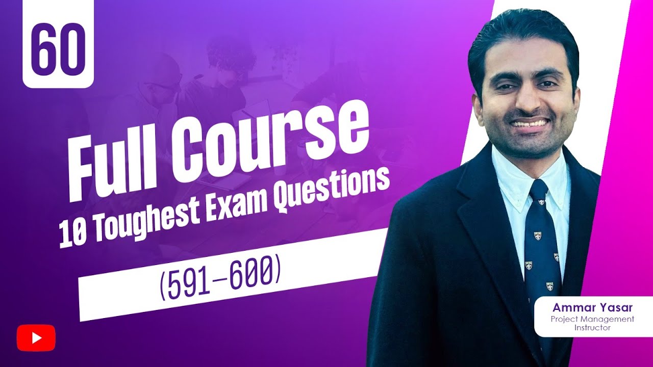 60. Full Course - PMP Exam-like Questions - Daily Q&A Session (591-600 ...