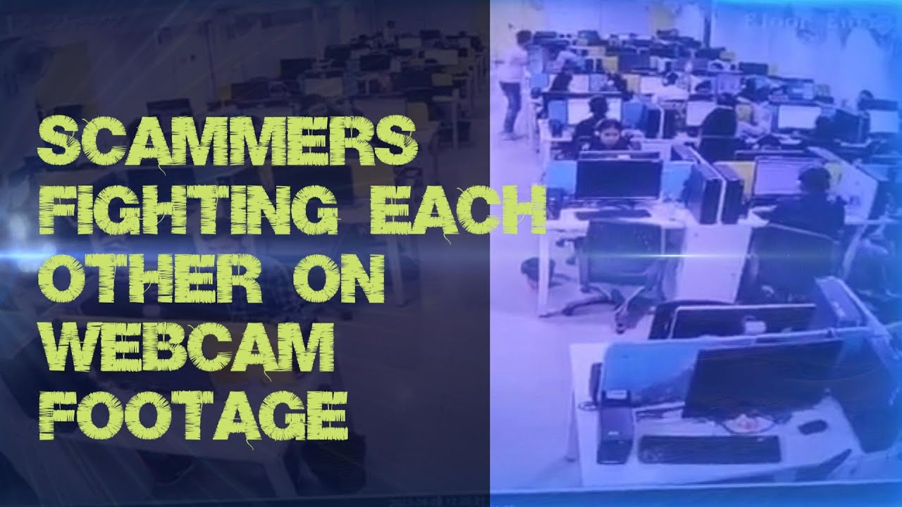 SCAMMERS FIGHTING EACH OTHER ON WEBCAM FOOTAGE - YouTube
