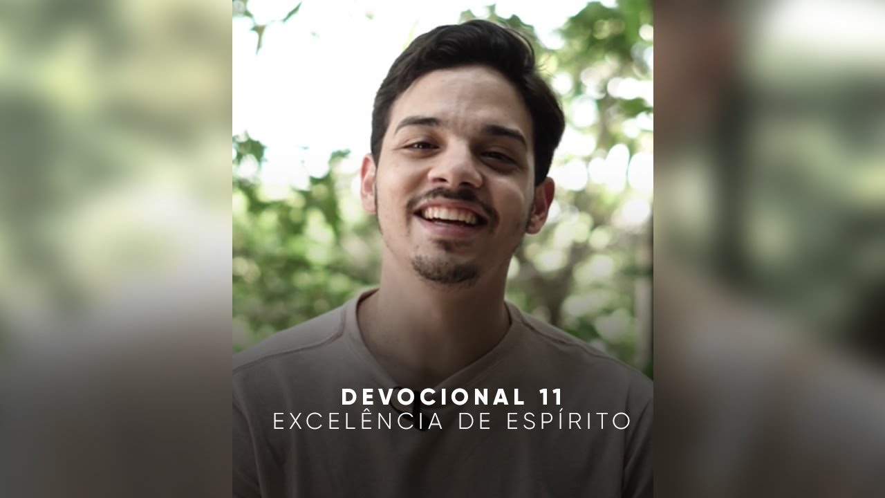 "Excelência de Espírito" - Dia 11 - Devocional (Jejum de Daniel) - YouTube