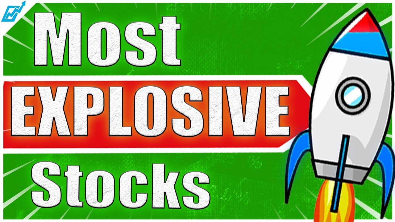 Most EXPLOSIVE Stocks For This Week! - YouTube