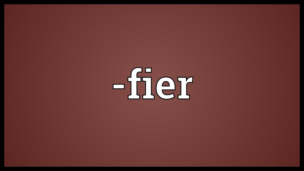 -fier Meaning - YouTube