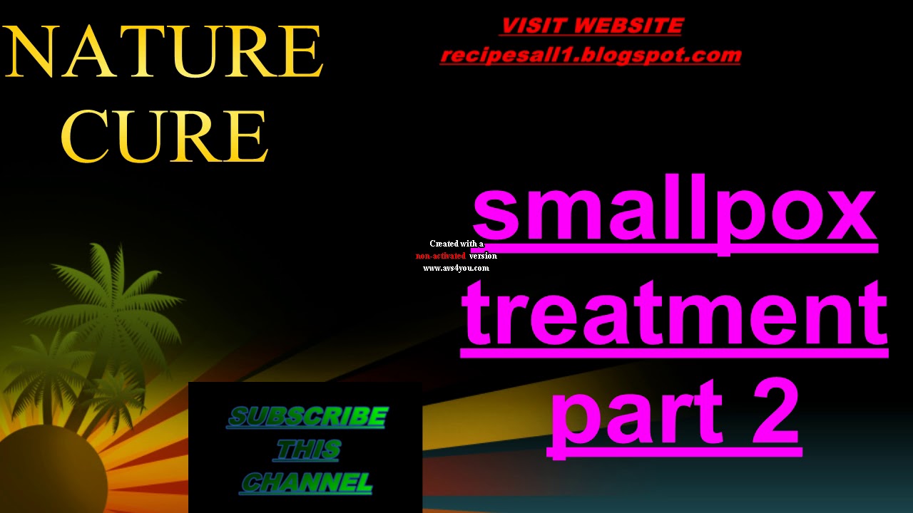 smallpox treatment part 2 - YouTube