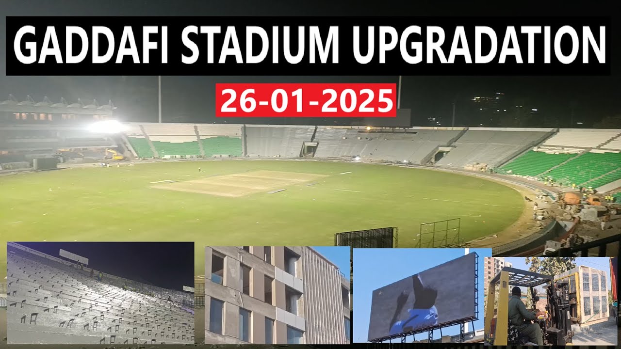 Gaddafi Stadium Upgradation 26 01 2025 - YouTube
