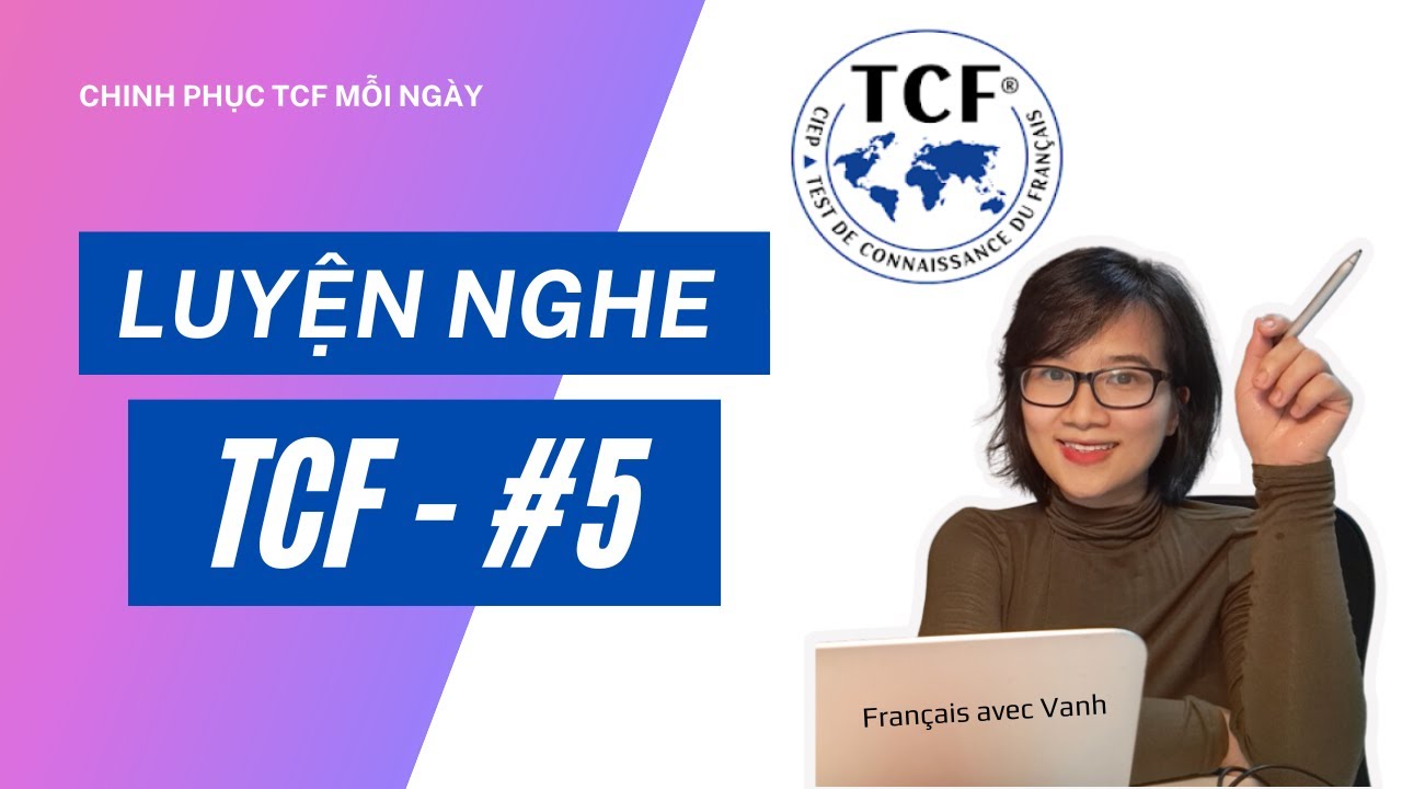 Luyện nghe TCF Bài 5 - YouTube