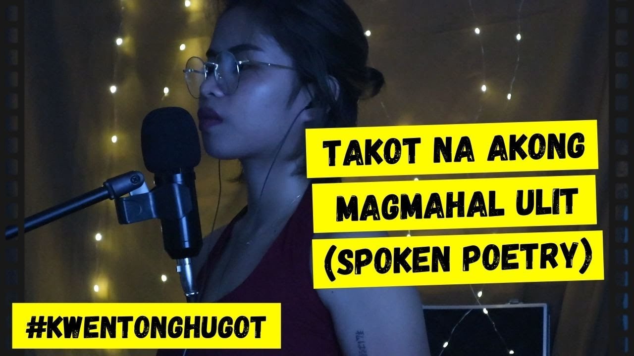 TAKOT NA AKONG MAGMAHAL ULIT #spokenpoetry #poem #tagalogpoetry #hugot ...