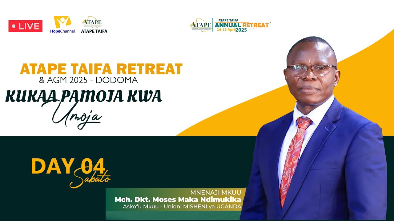 ATAPE RETREAT & AGM 2025_DODOMA | DAY 04 IBADA - YouTube