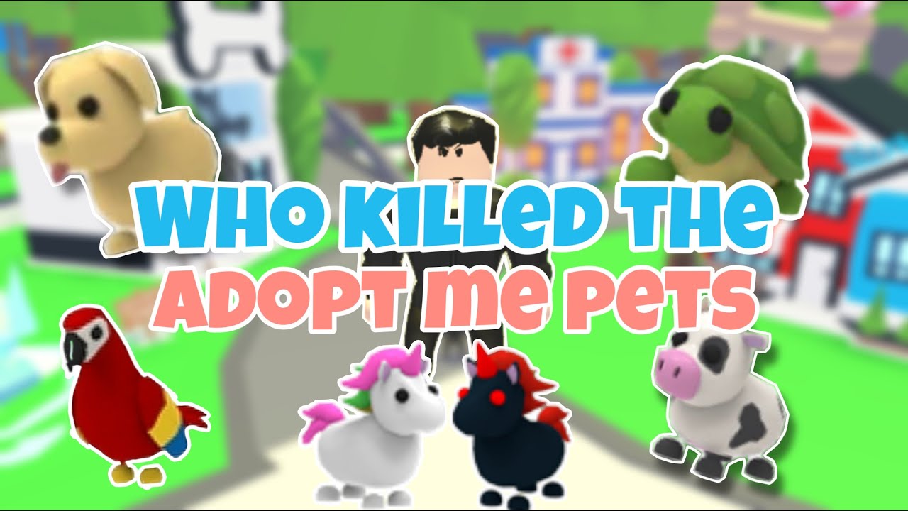 Who Killed The Adopt Me Pets || *MY OFFICIAL SERIES* || - YouTube