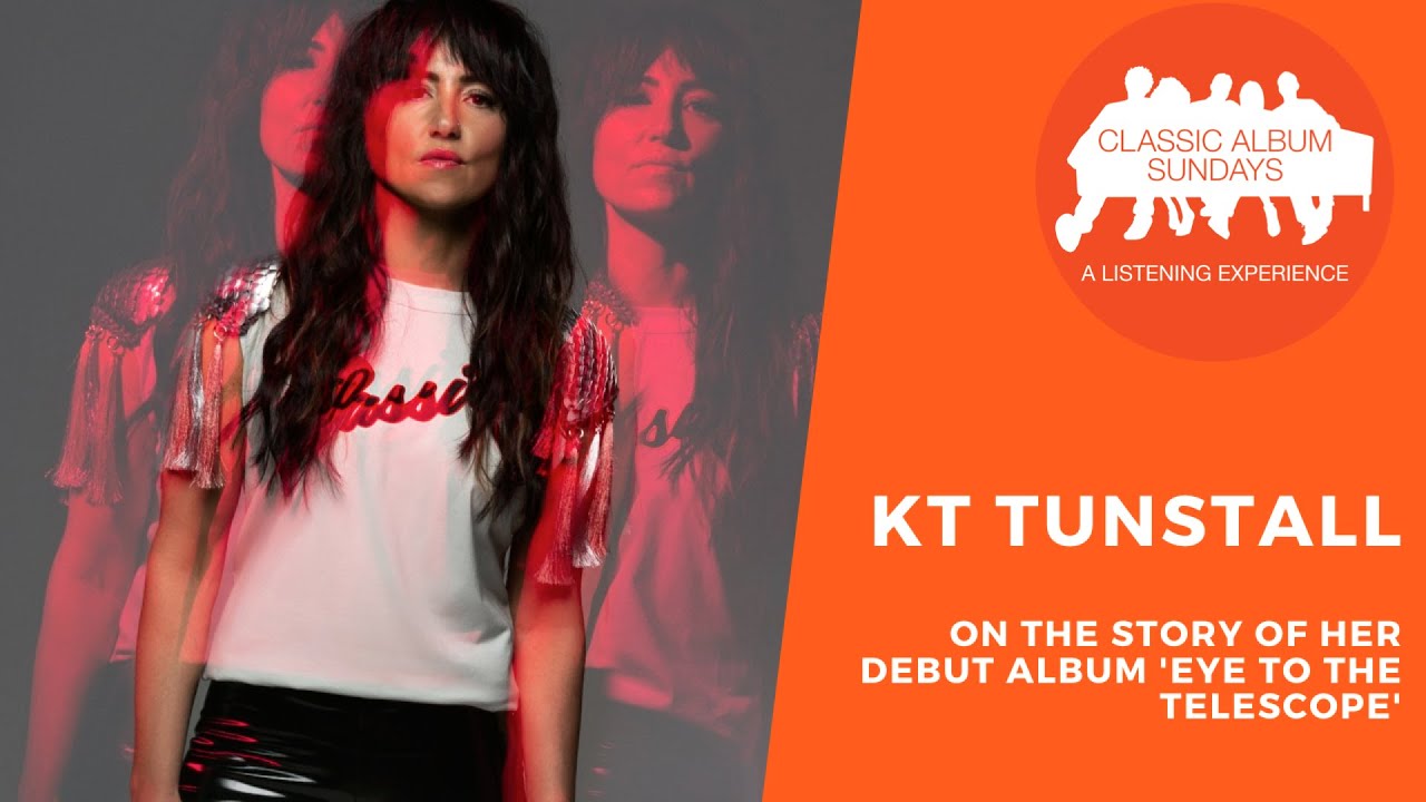 KT Tunstall on the Story of Her Debut Album 'Eye to the Telescope ...