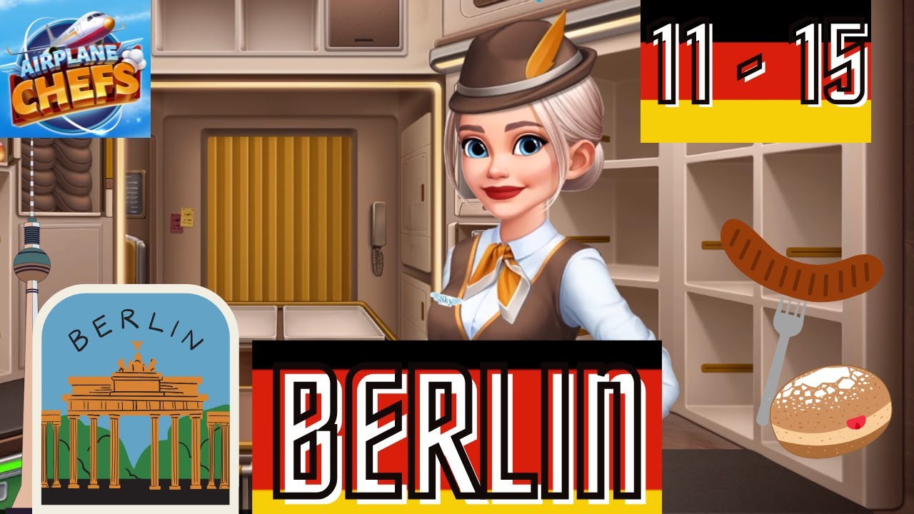 AIRPLANE CHEFS: Berlin Levels 11 - 15 Expert Levels ⭐⭐⭐ (Cooking Game ...