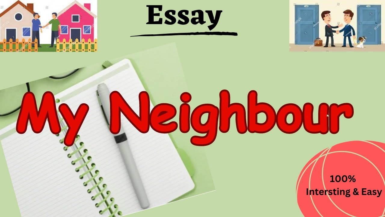 Easy Essay on My Neighbour-Best Essay on My Neighbour-20 lines on My ...