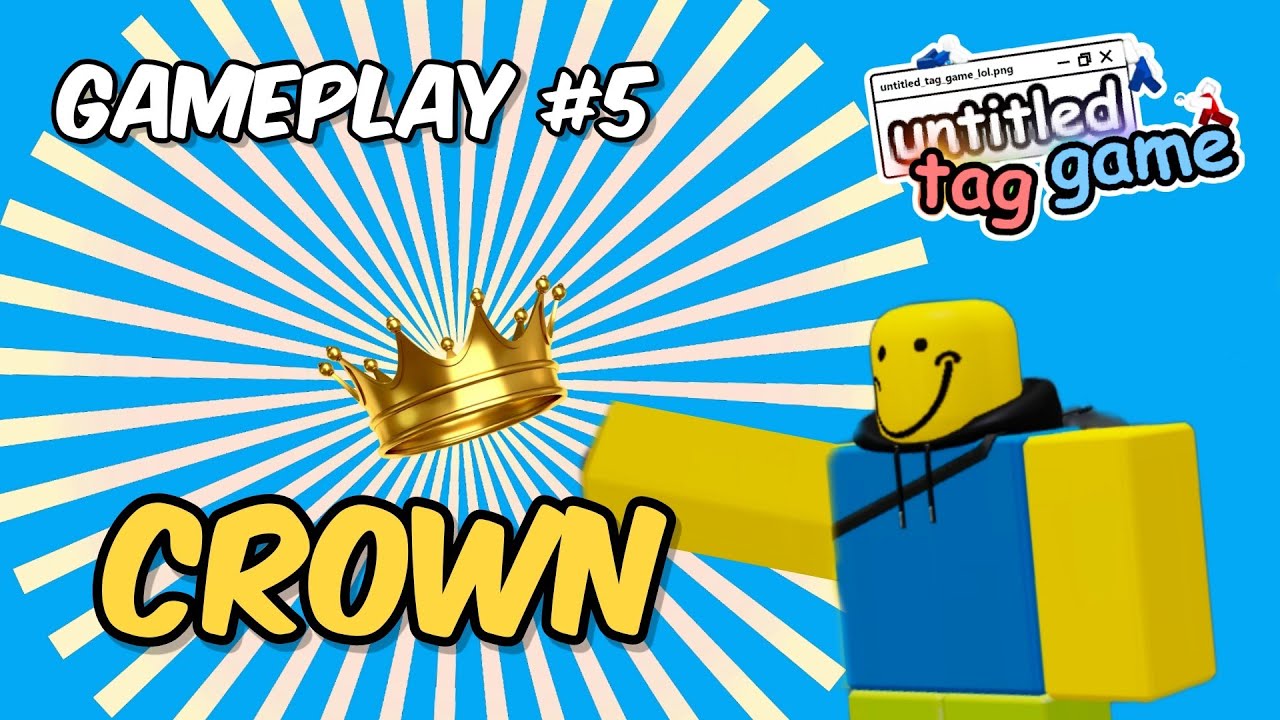 Winning crown in Untitled Tag Game | Gameplay #5 - YouTube