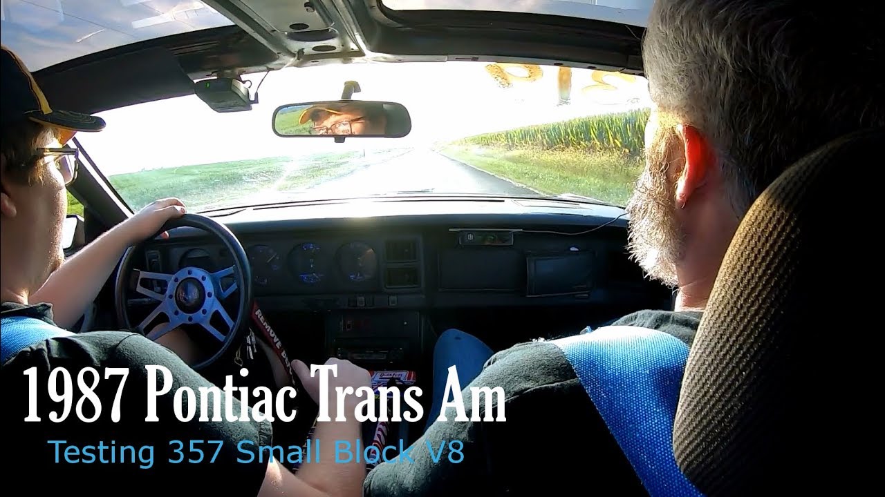 Testing Fresh 357 Small Block in Trans Am - YouTube