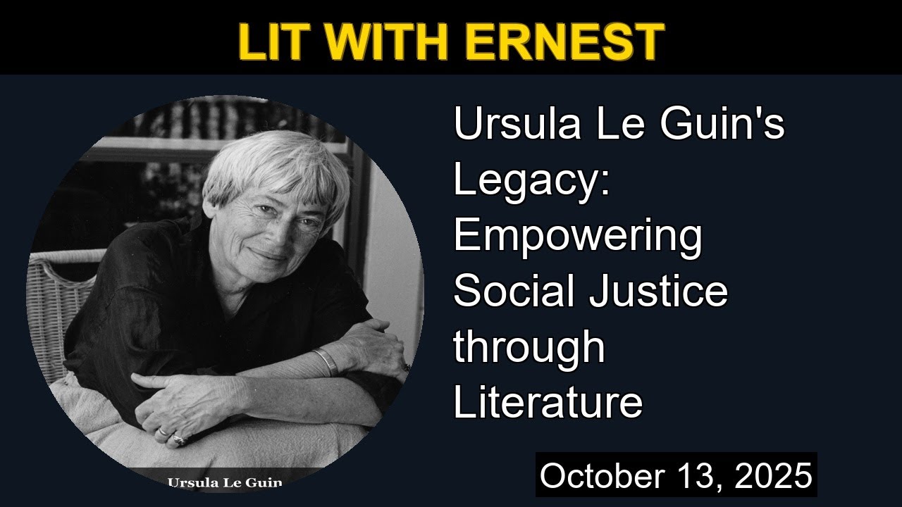 Ursula Le Guin's Legacy: Empowering Social Justice through Literature ...
