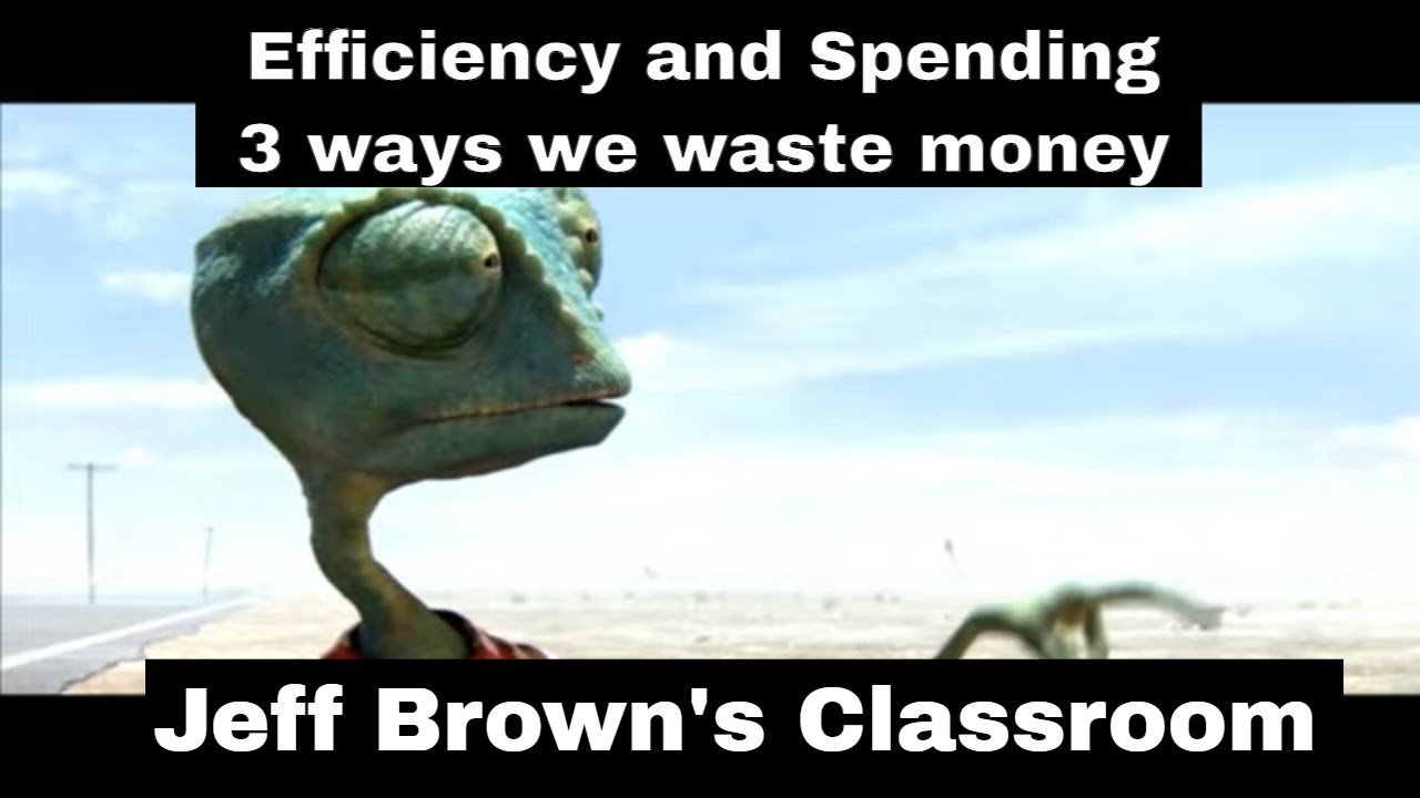 Efficiency and Spending- 3 ways in which we waste money - YouTube
