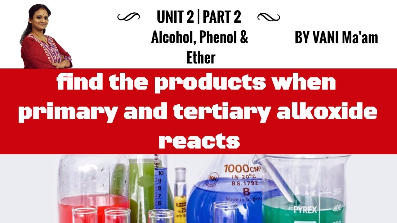 24| find the products when primary and tertiary alkoxide reacts|Alcohol ...