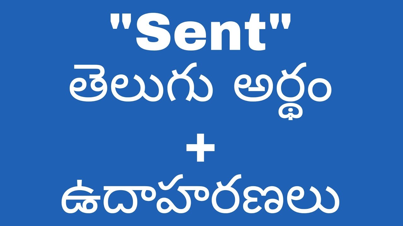 Sent Meaning In Telugu With Examples Sent 