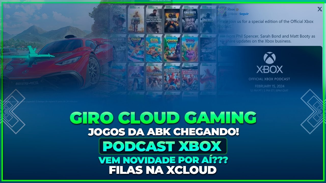 GIRO CLOUD GAMING - JOGOS DA ABK CHEGANDO? PODCAST XBOX VEM NOVIDADE AÍ ...