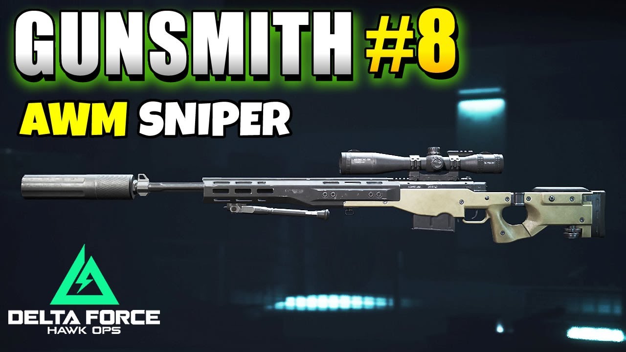 Delta Force Gunsmith #8 Task Guide (AWM Sniper Rifle) - YouTube