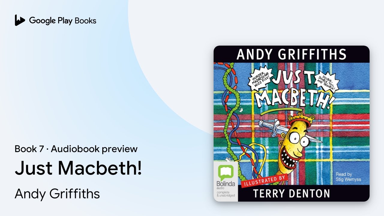 Just Macbeth! Book 7 by Andy Griffiths · Audiobook preview - YouTube