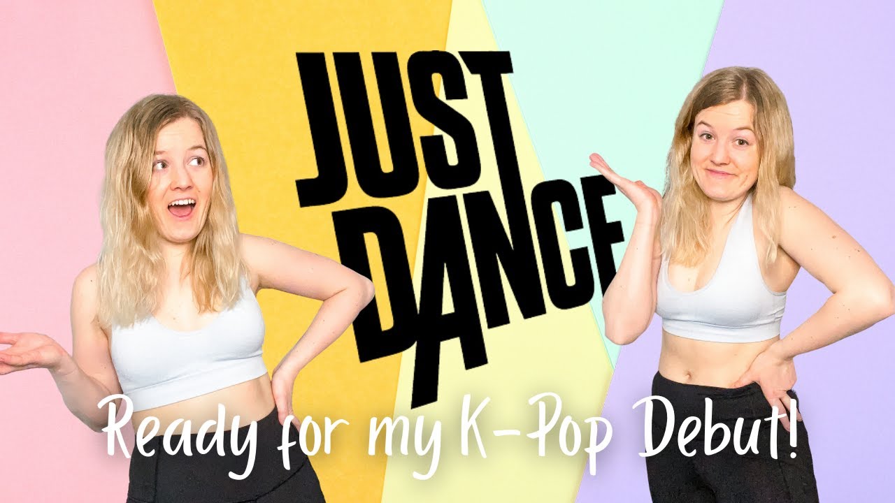 Extreme One Week Just Dance Challenge | Releasing my Inner K-Pop Star ...