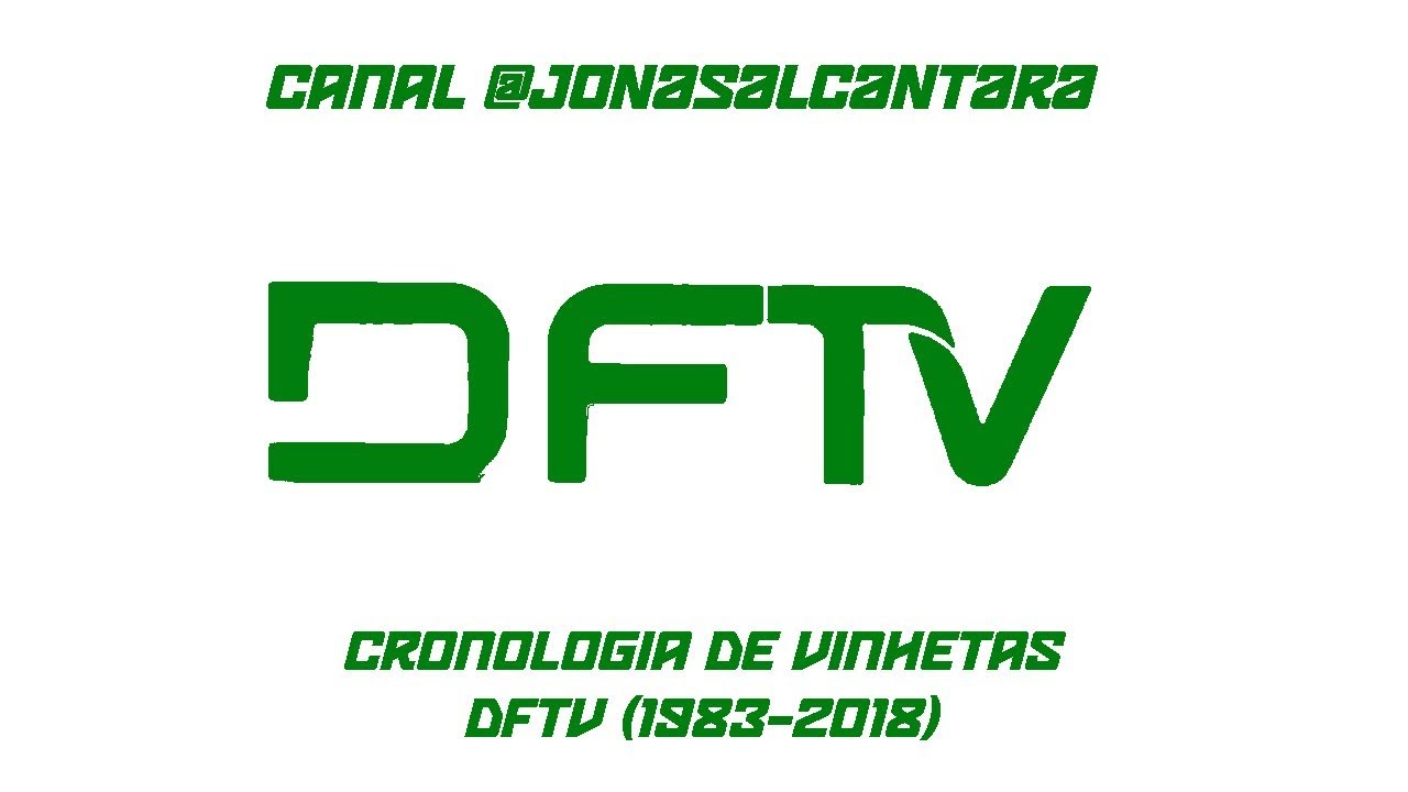 Cronologia de Vinhetas do DFTV (1983-2018) - YouTube