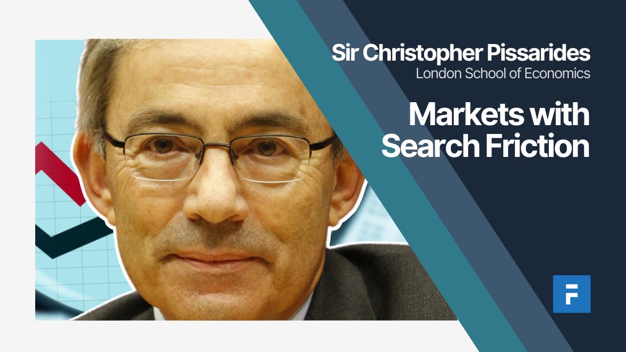 Markets with Search Friction - Christopher Pissarides - YouTube