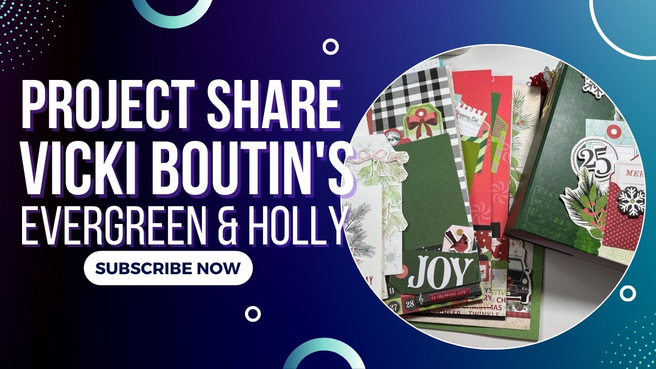 Vicki Boutin Evergreen & Holly Project Share || Come Check It Out - YouTube