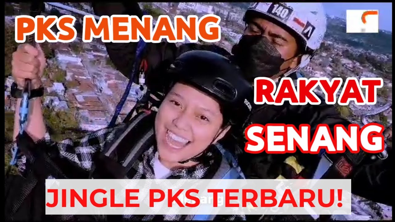 PKS MENANG RAKYAT SENANG - JINGLE PKS TERBARU - YouTube