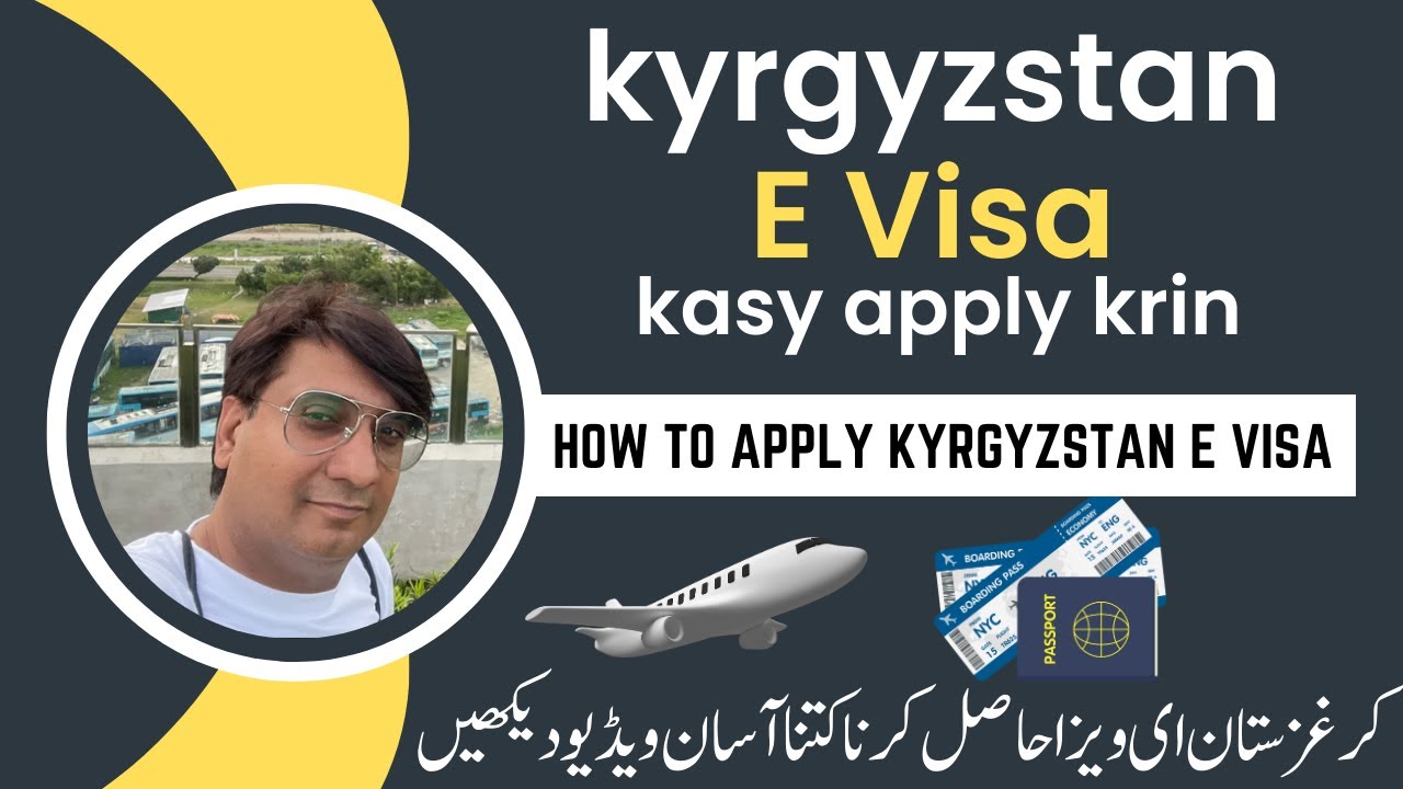 How to Apply Kyrgyzstan E Visa Processing and full information - Life ...