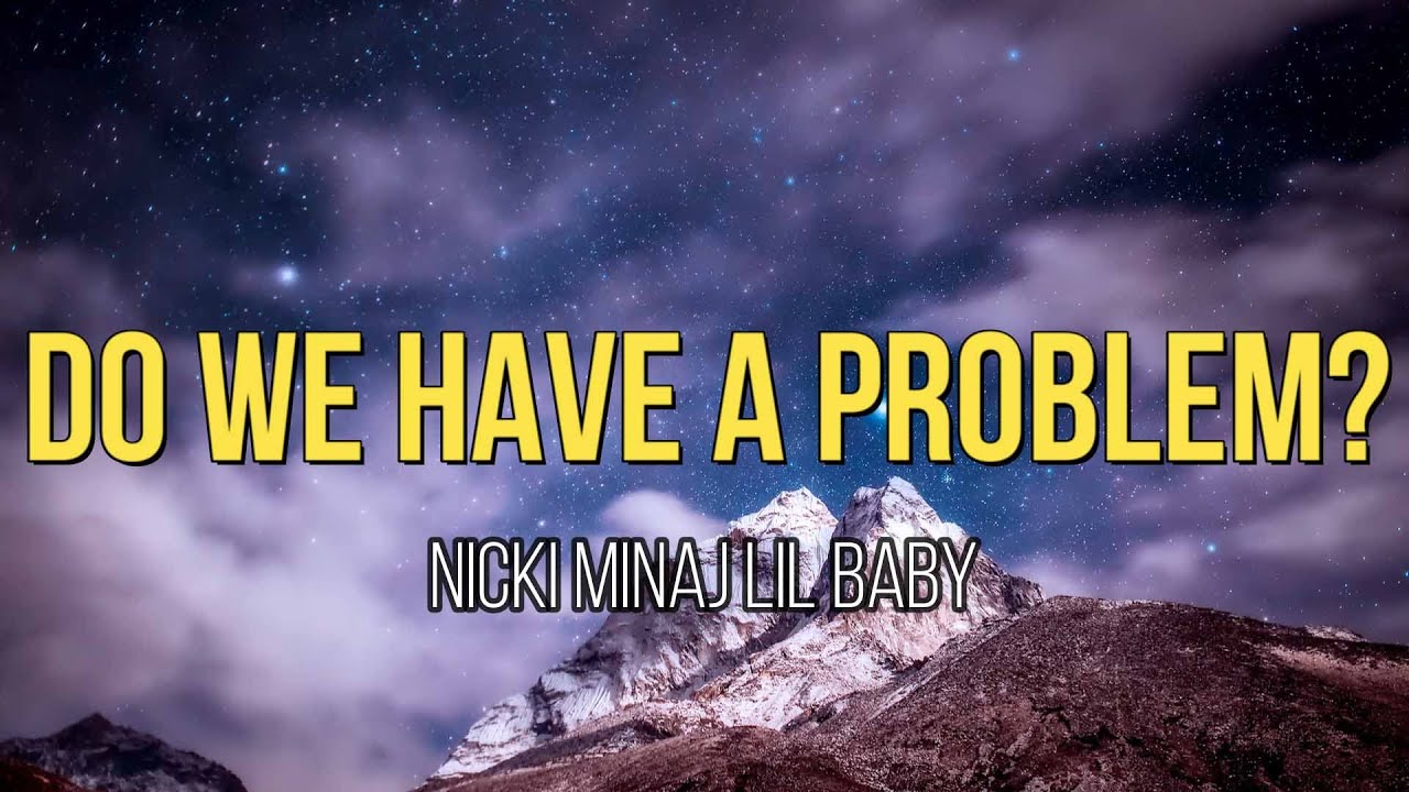 Nicki Minaj - Lil Baby Do We Have A Problem? - YouTube