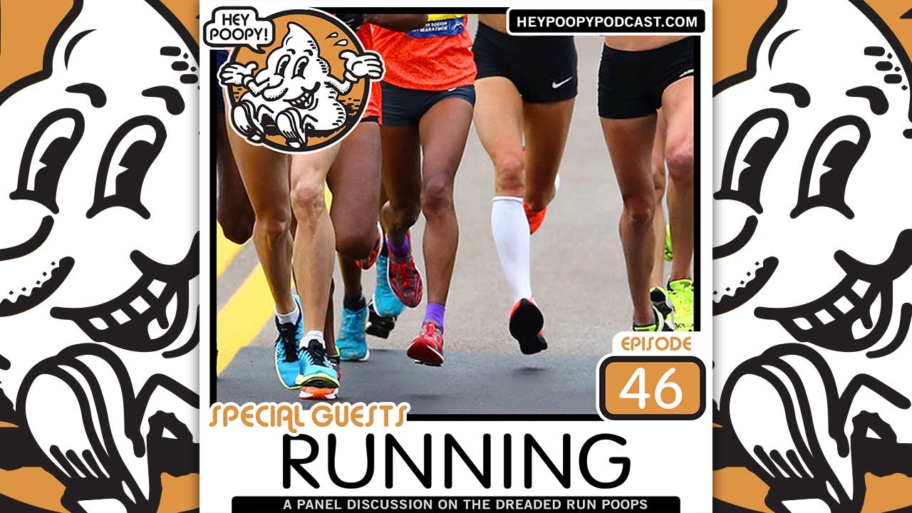 Hey Poopy Podcast Ep 46 Running, we talk to 4 runners about how running ...