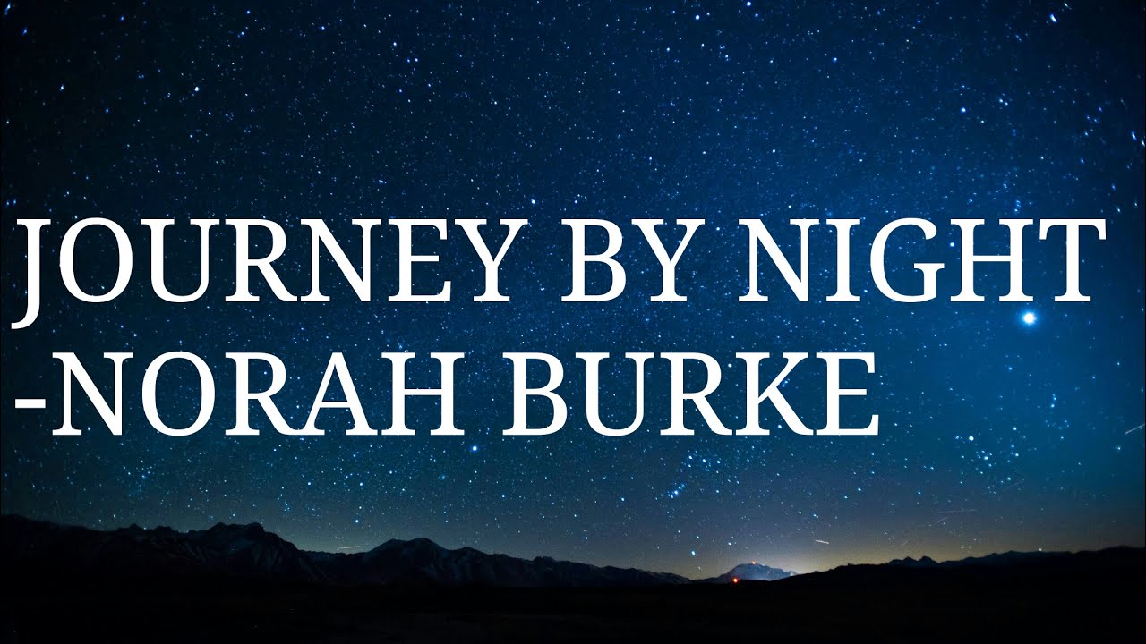 Journey by Night-by Norah Burke - YouTube