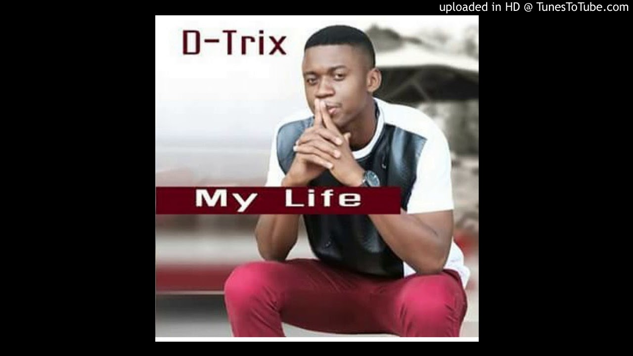 D-Trix: My life - YouTube