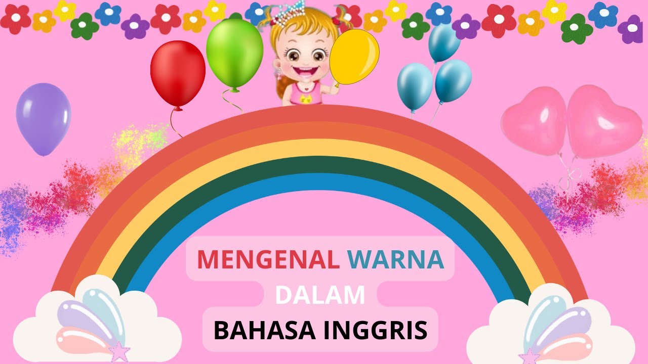 BELAJAR MENGENAL WARNA BALON DALAM BAHASA INGGRIS - YouTube