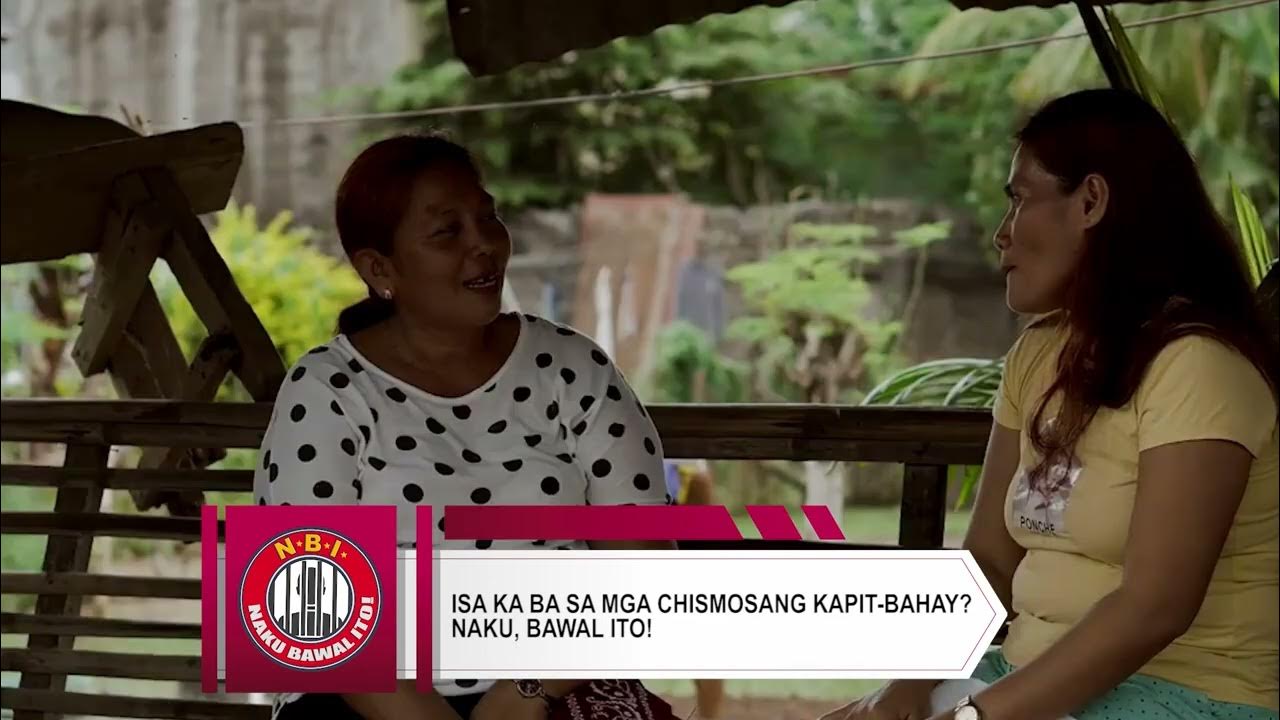 ISA KA BA SA MGA CHISMOSANG KAPIT-BAHAY? NAKU, BAWAL ITO! - YouTube