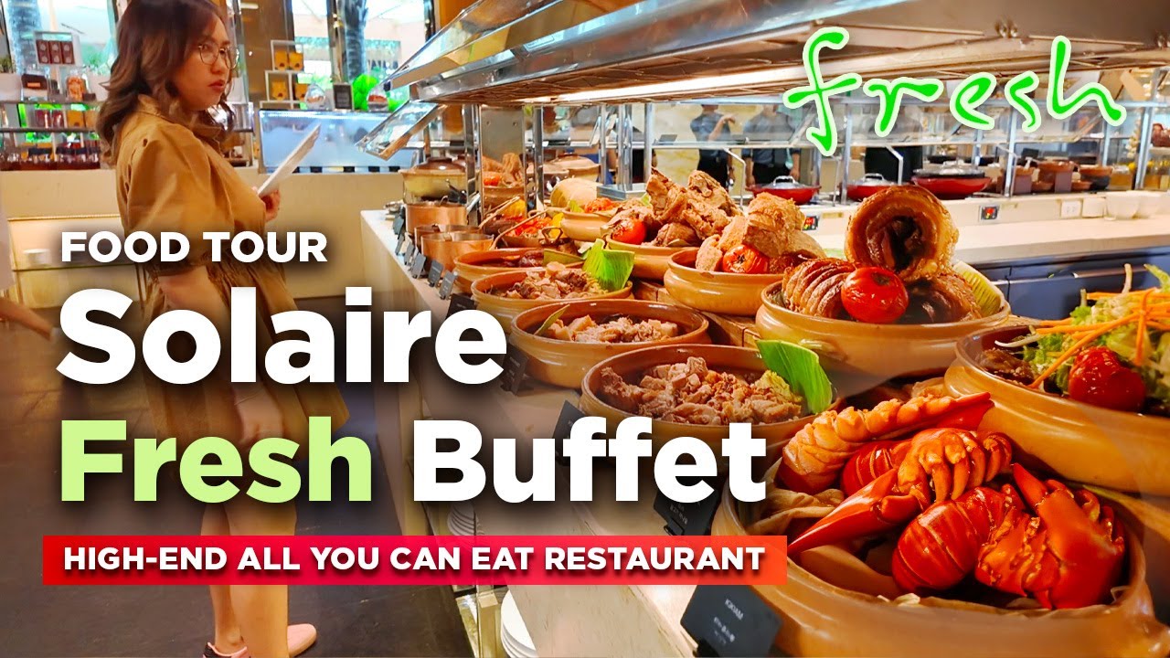 Food Tour of SOLAIRE FRESH BUFFET | High-End All You Can Eat Restaurant ...