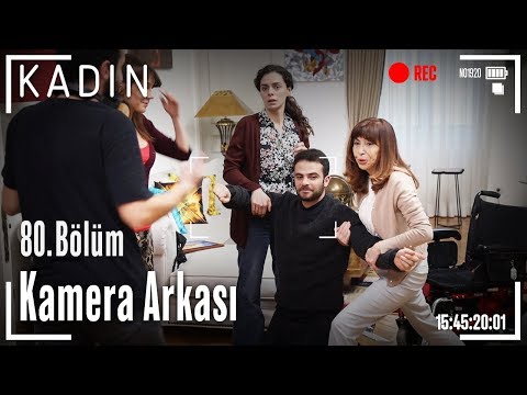 Kadın 80. Bölüm Kamera Arkası