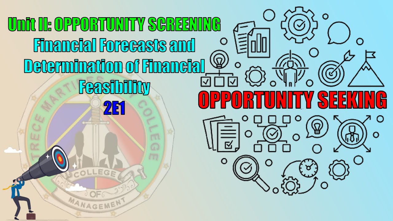 OPPORTUNITY SCREENING: FINANCIAL FORECASTS AND DETERMINATION OF ...