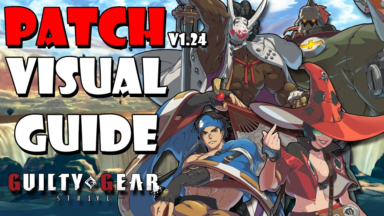 The Visual Guide to Guilty Gear Strive's Big Winter Balance Patch ...