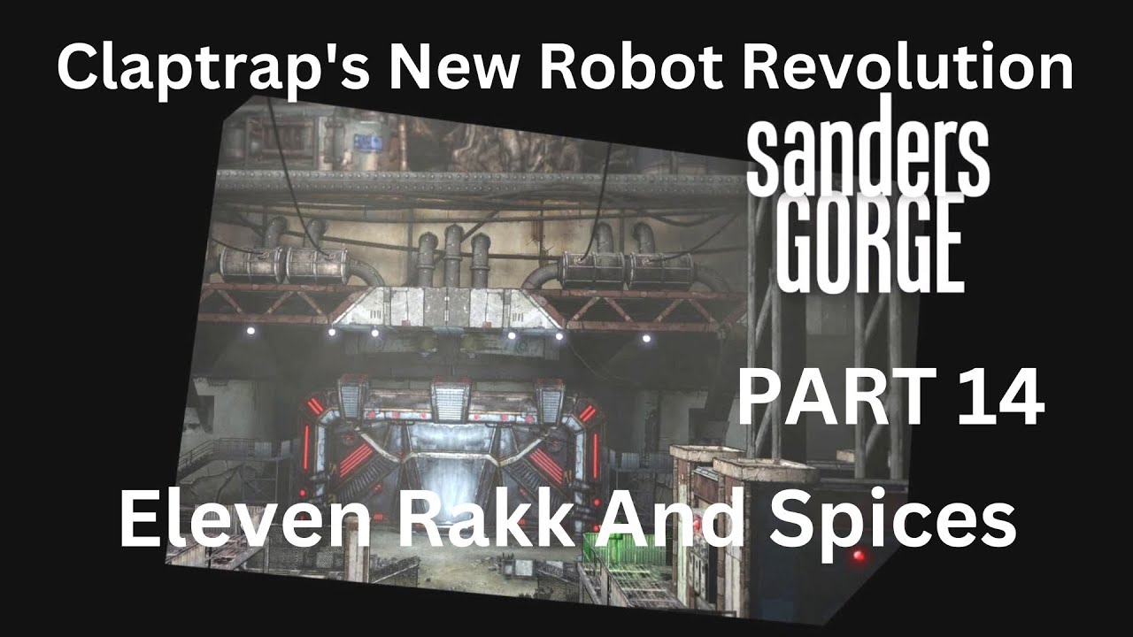Borderlands: Claptrap's New Robot Revolution: Eleven Rakk And Spices ...