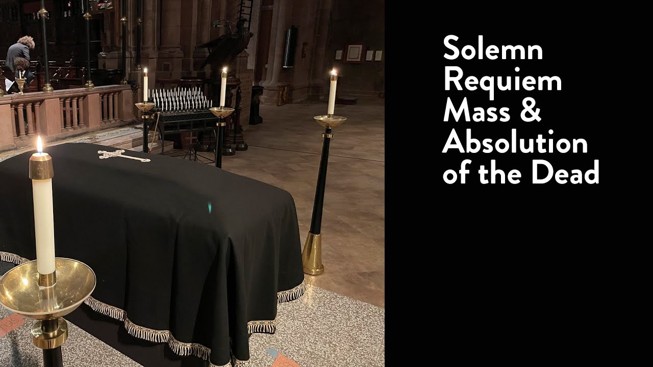 Solemn Requiem Mass with Absolution of the Dead - YouTube