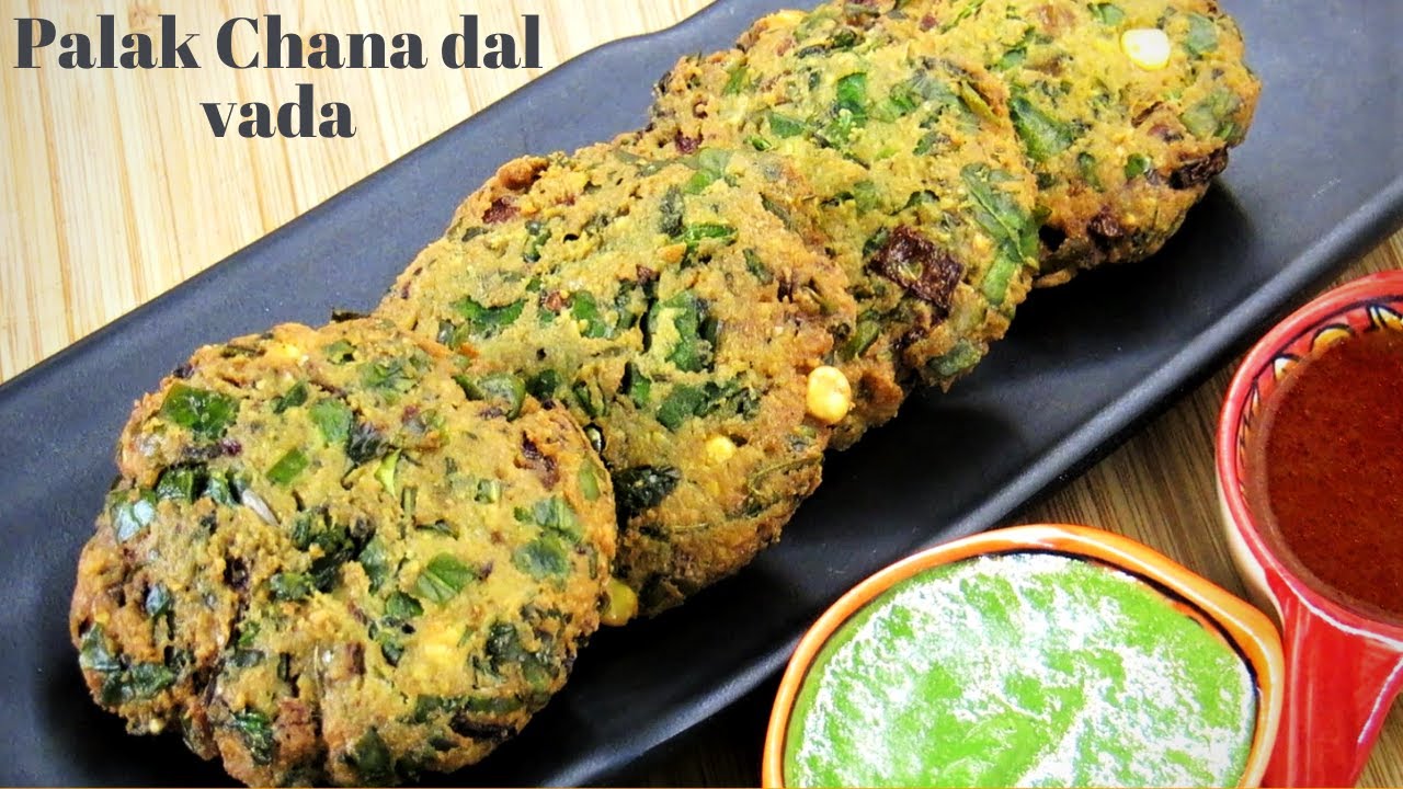 Palak Chana Dal Vada.Crispy spinach & chickpea/bengal gram snack ...