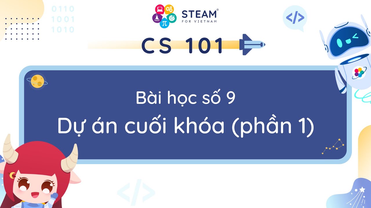 CS 101 - Bài học số 9: Dự án cuối khóa (Phần 1) | Spring 2023 - YouTube
