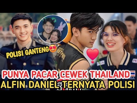 Punya Pacar Gadis Thailand! Pemain Voli Alfin Daniel Kekasih McEntee  Catherine Ternyata Anggota Pol