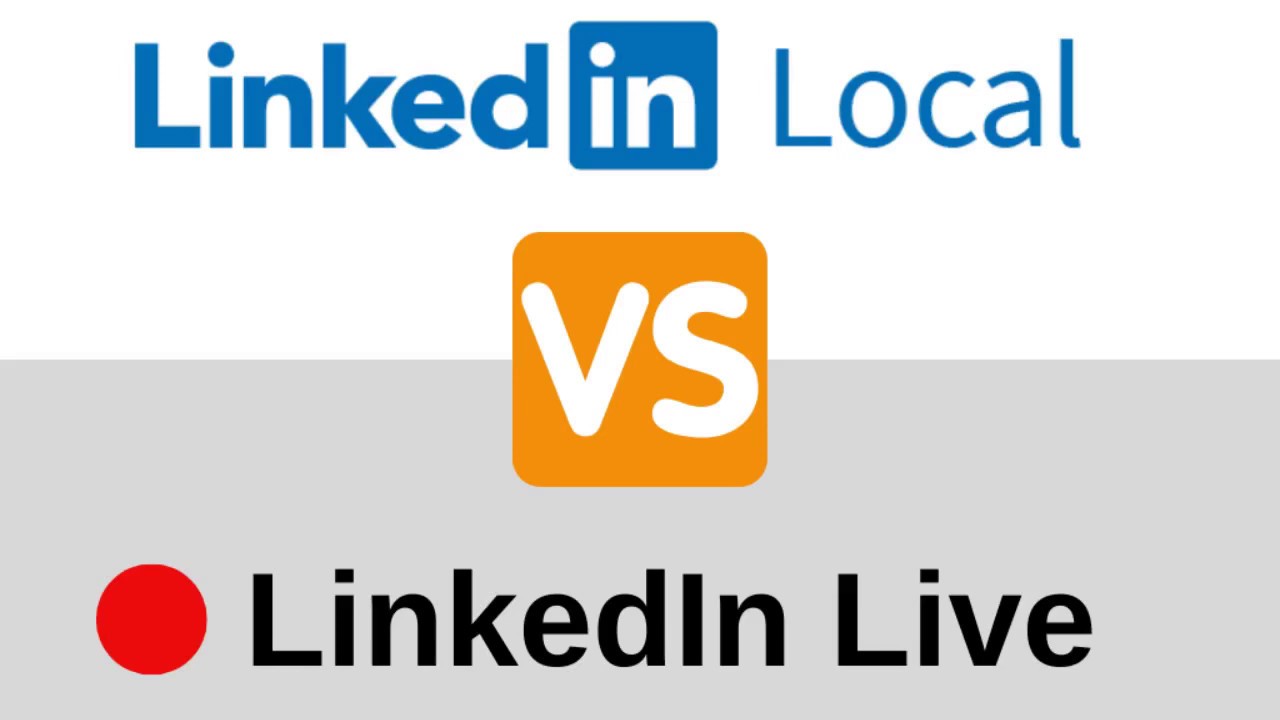 What is the difference between LinkedIn Local and LinkedIn Live? - YouTube