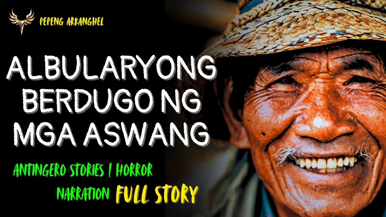 ALBULARYONG BERDUGO NG MGA ASWANG (Antingero Story) FULL STORY - YouTube