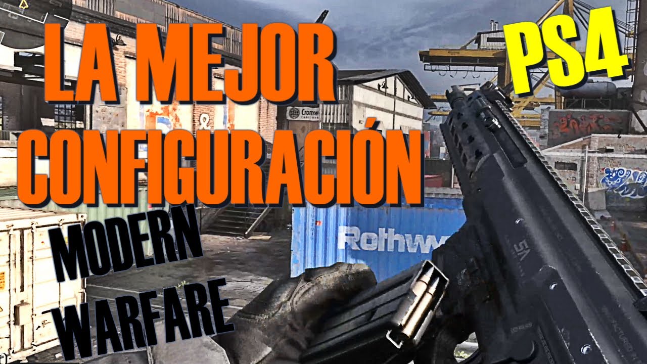 MEJOR CONFIGURACIÓN DE BOTONES PARA MODERN WARFARE / PS4 / 2019 - YouTube