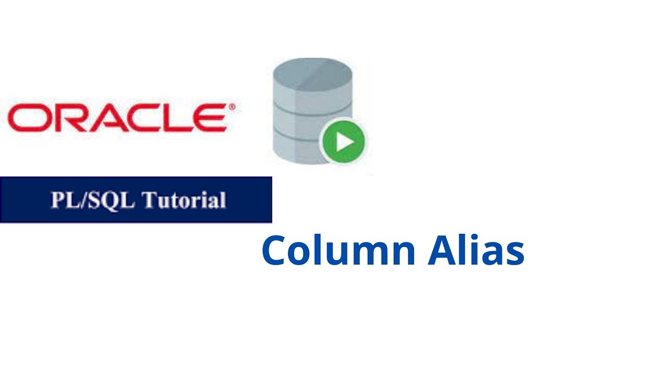 21 Column Alias In Oracle PL SQL 21-column-alias-in-oracle-pl-sql