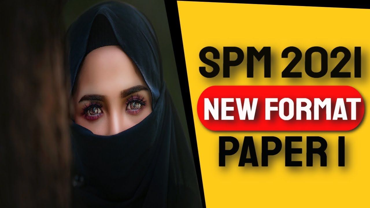 SPM 2021-PAPER 1 LATEST FORMAT [5 NEW PARTS] #new,#format, #paper2, # ...
